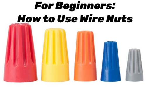 How to Use Wire Nuts Safely